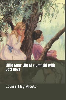 Little Men: Life at Plumfield with Jo's Boys by Louisa May Alcott ...