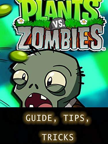 Tips for Plants vs Zombies - Ultimate Tricks/Guide/Everythings to Know ...