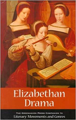 Elizabethan Drama by Laura K. Egendorf | Goodreads