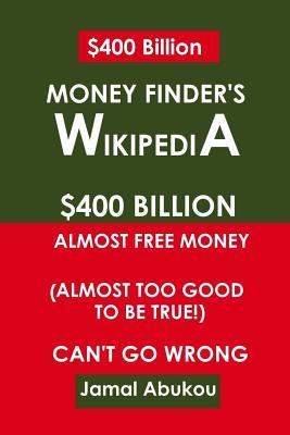 Money Finder’s Wikipedia: $400 Billion Unclaimed Money, Almost Too Good ...