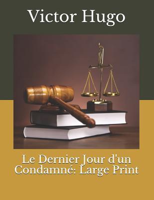 Le Dernier Jour d'Un Condamn by Victor Hugo | Goodreads