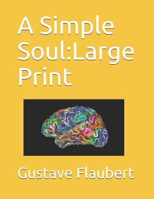 A Simple Soul by Gustave Flaubert | Goodreads