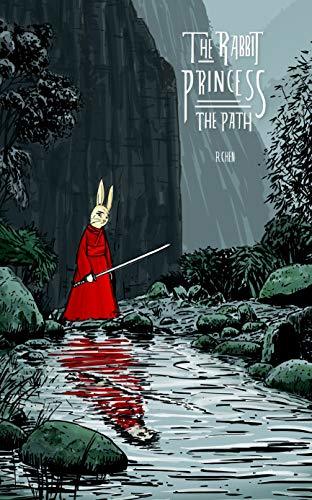 The Rabbit Princess: The Path (The Rabbit Princess, #1) by R. Chen ...