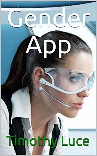 Gender App by Timothy Luce | Goodreads