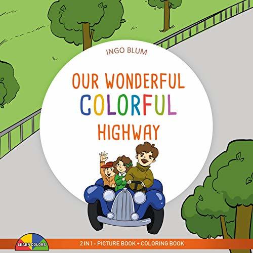 Our Wonderful Colorful Highway: Children's Picture Book to Learn Colors ...