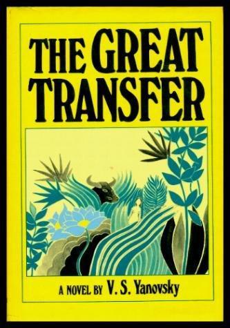 The Great Transfer by Vasily Yanovsky | Goodreads