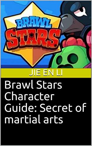 Brawl Stars Character Guide: Secret of martial arts by Jie en li ...