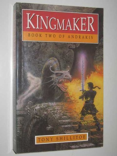 Kingmaker (Andrakis, #2) by Tony Shillitoe | Goodreads