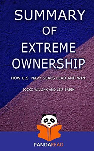 Summary | Extreme Ownership by Jocko Willink and Leif Babin by Panda ...