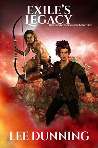 Exile's Legacy (Chronicles of Shadow, #3) by Lee Dunning | Goodreads