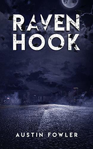 Raven Hook by Austin Fowler | Goodreads