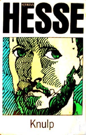 Knulp: Three Tales from the Life of Knulp by Hermann Hesse | Goodreads