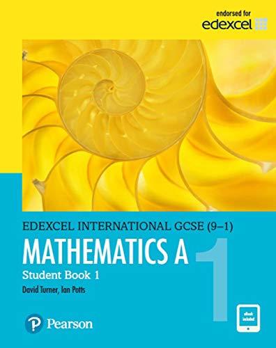 Pearson Edexcel International GCSE (9-1) Mathematics A Student Book 1 ...