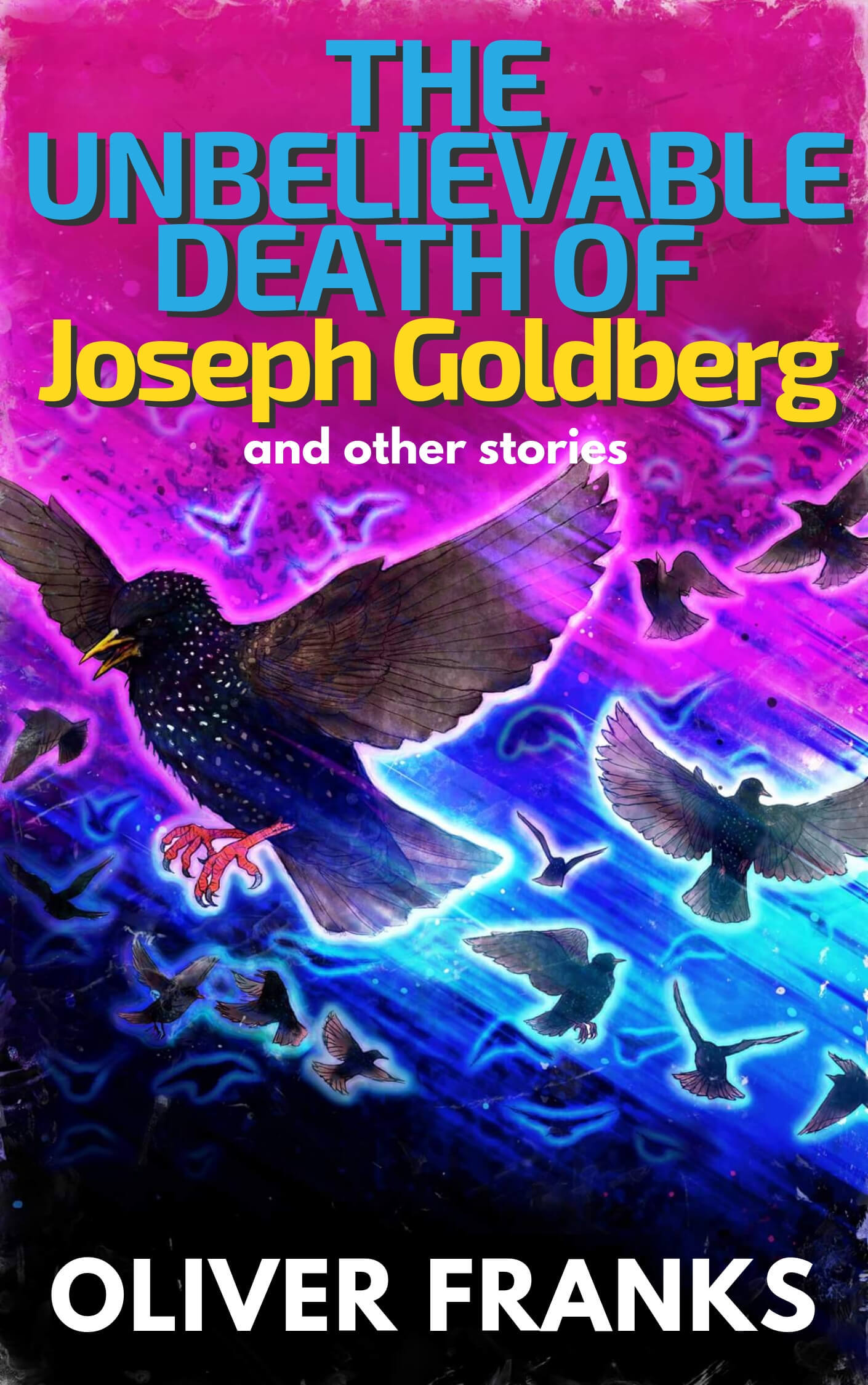 The Unbelievable Death of Joseph Goldberg and Other Stories by Oliver ...