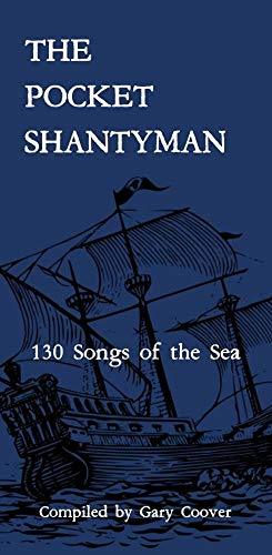 The Pocket Shantyman: 130 Songs of the Sea by Gary Coover | Goodreads