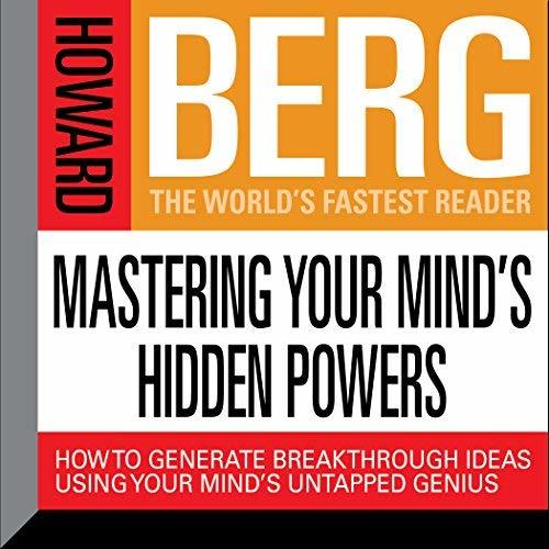 Mastering Your Mind's Hidden Powers: How to Generate Breakthrough Ideas ...