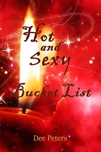 Hot and Sexy Bucket List by Dee Peters | Goodreads