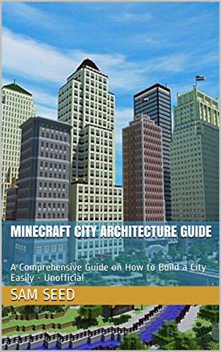 Minecraft City Architecture Guide : A Comprehensive Guide on How to ...