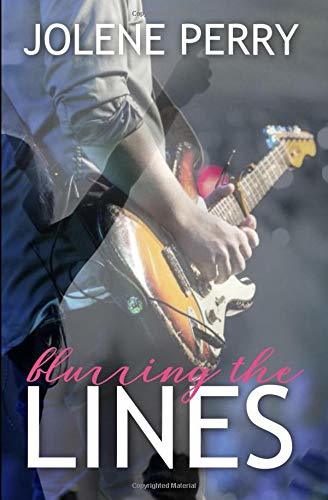Blurring the Lines (For the Love of Music) by Jolene Perry | Goodreads