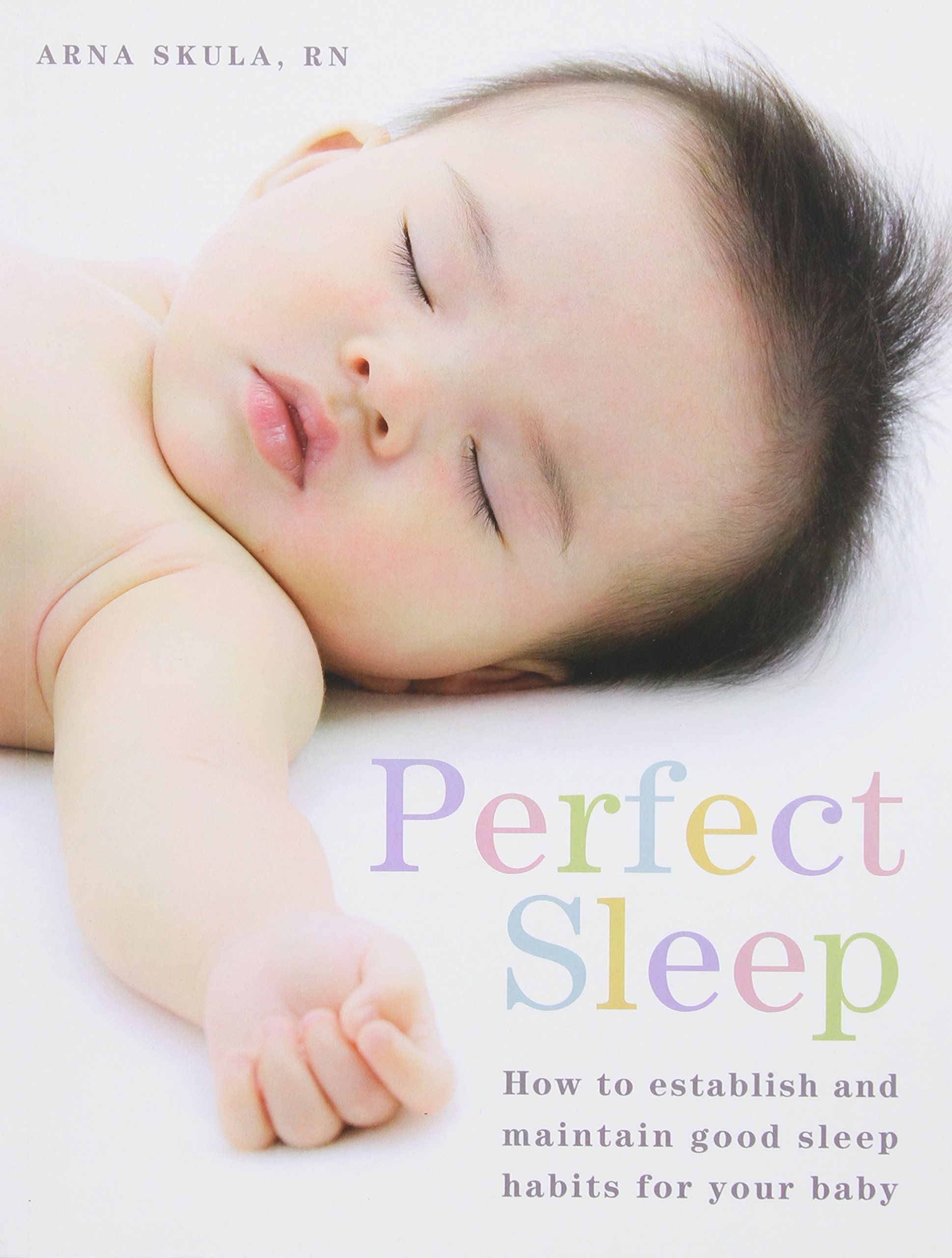 Perfect Sleep: How to establish and maintain good sleep habits for your ...