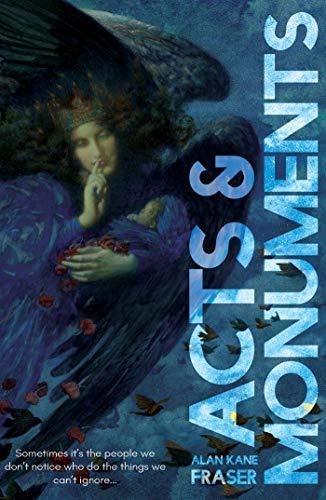 Acts & Monuments by Alan Kane Fraser | Goodreads