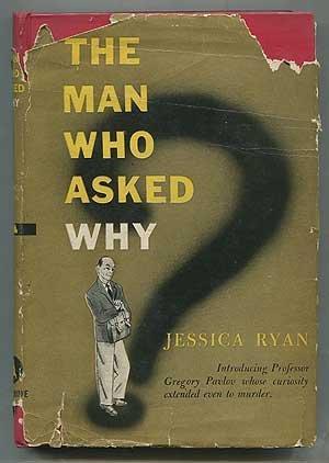 The Man Who Asked Why by Jessica Ryan | Goodreads