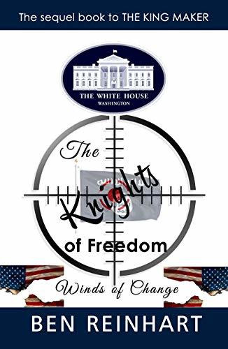 The Knights of Freedom (The King Maker Series Book 2) by Ben Reinhart ...