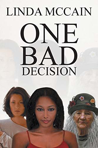 One Bad Decision by Linda McCain | Goodreads