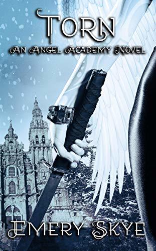 Torn: (An Angel Academy Novel, #2) by Emery Skye | Goodreads