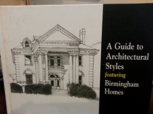 A Guide to Architectural Styles featuring Birmingham Homes by ...