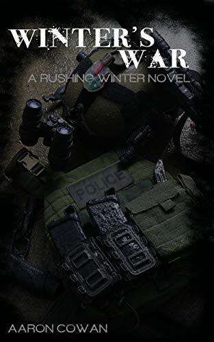 Winter's War (A Rushing Winter Novel Book 3) by Aaron Cowan | Goodreads