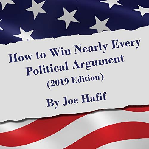 How to Win Nearly Every Political Argument: 2021 - CONSERVATIVE Edition ...