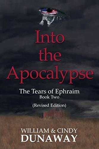 Into the Apocalypse (Revised Edition): A Novel of Tribulation and ...