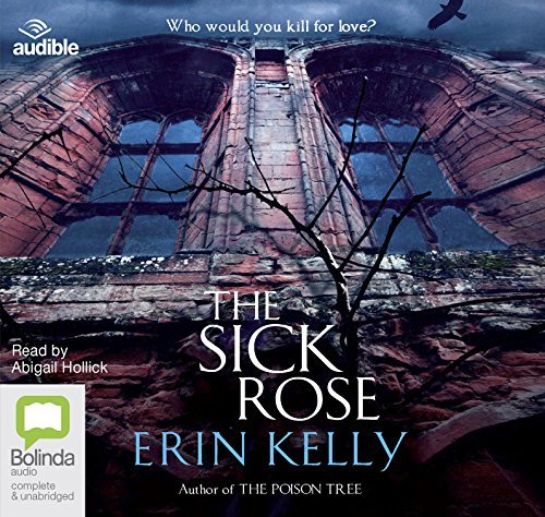 The Sick Rose by Erin Kelly | Goodreads