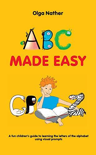 ABC MADE EASY: A fun children’s guide to learning the letters of the ...
