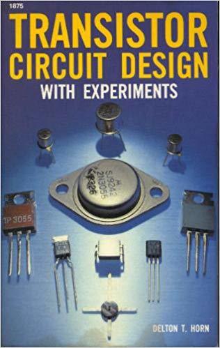 Transistor circuit design--with experiments by Delton T. Horn | Goodreads