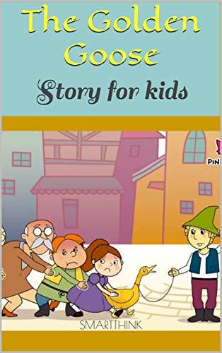 The Golden Goose: Story for kids by Smartthink | Goodreads