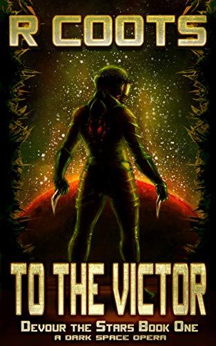 Devour the Stars (Devour the Stars #1) by R. Coots | Goodreads