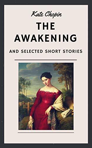 The Awakening and other Short Stories by Kate Chopin | Goodreads