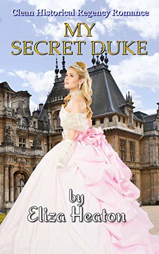 My Secret Duke by Eliza Heaton | Goodreads