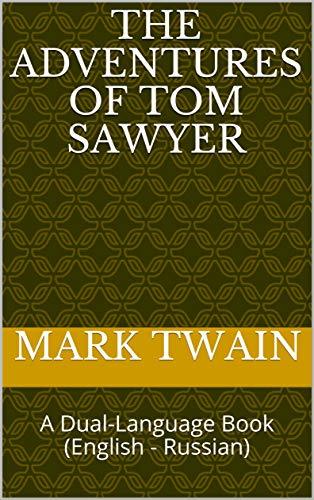 The Adventures of Tom Sawyer: A Dual-Language Book by Mark Twain ...