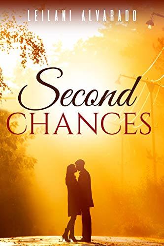 Second Chances by Leilani Alvarado | Goodreads