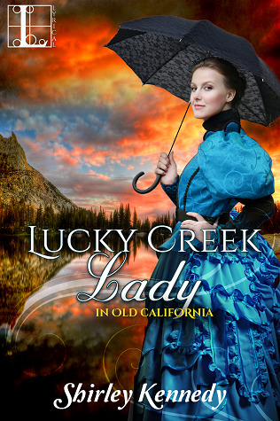 Lucky Creek Lady (In Old California, #3) by Shirley Kennedy | Goodreads