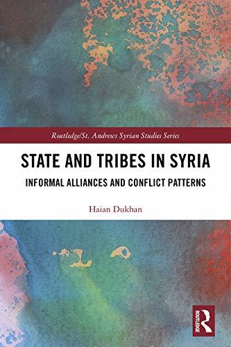 State and Tribes in Syria: Informal Alliances and Conflict Patterns by ...