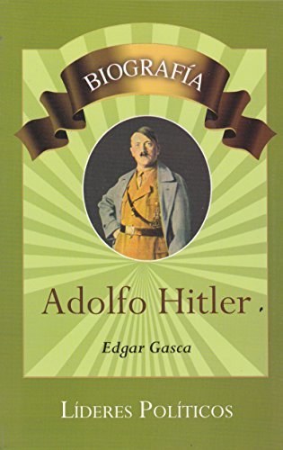 Adolfo Hitler (Spanish Edition) by Edgar Gasca | Goodreads