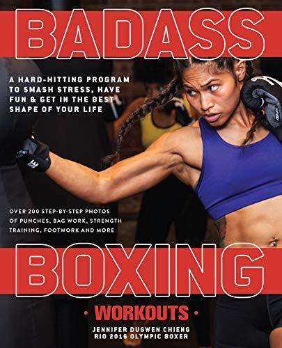 Badass Boxing Workouts: A Hard-Hitting Program to Smash Stress, Have ...