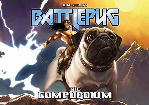 Battlepug: The Compugdium (Battlepug, #1-#5) by Mike Norton | Goodreads