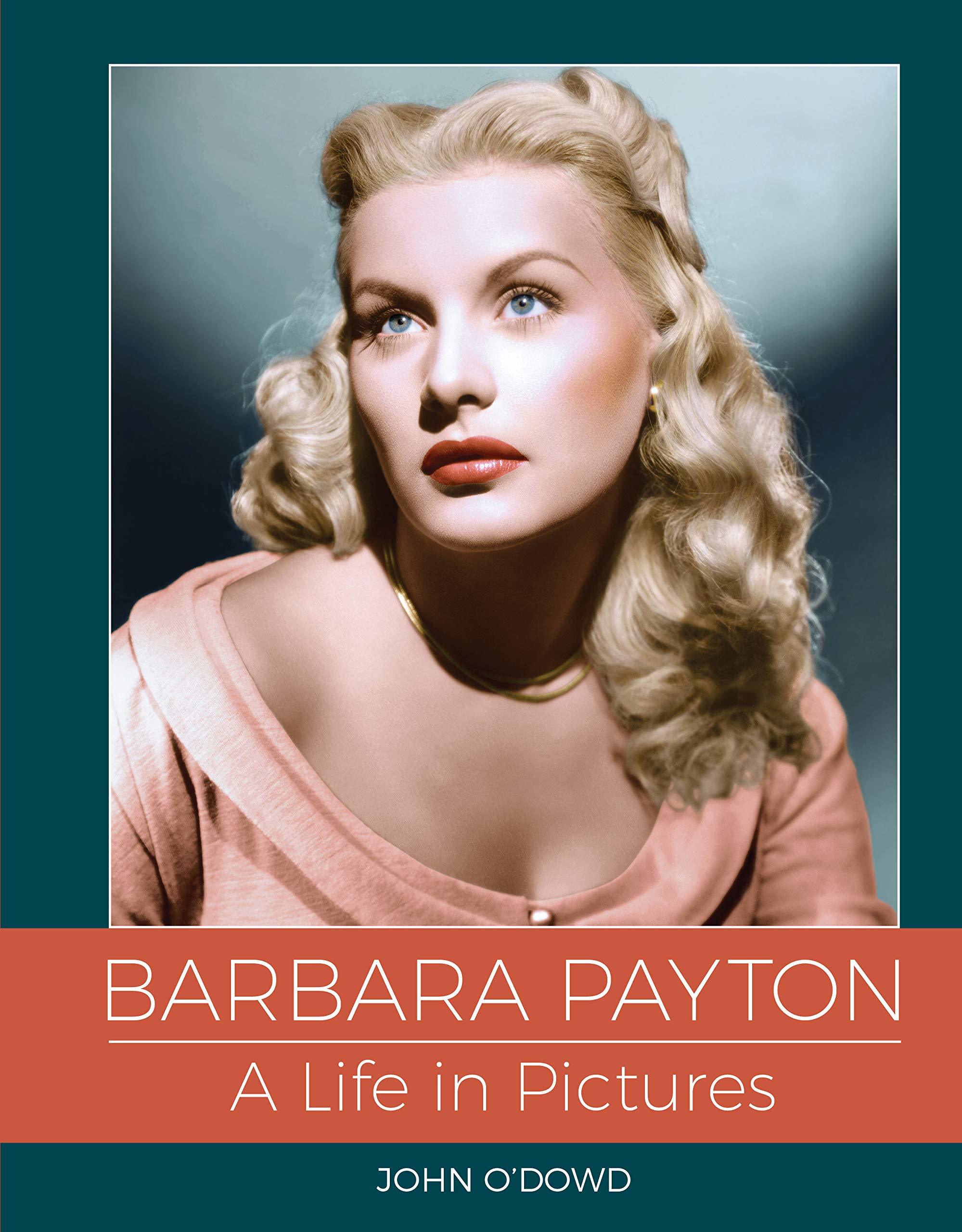 Barbara Payton - A Life in Pictures by John O'Dowd | Goodreads