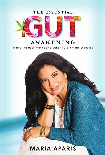 The Essential Gut Awakening: Mastering Hashimoto's and Other Autoimmune ...