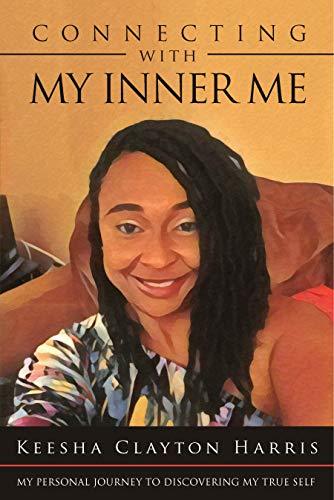 Connecting With My Inner Me: My Personal Journey to Discovering My True ...